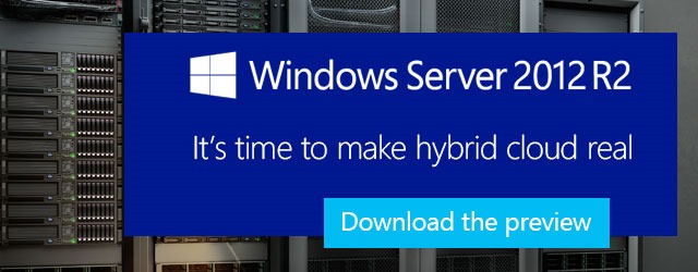 Have you heard the news? Windows Server 2012 R2 & Windows 8.1 RTM are ...
