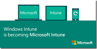 Microsoft rebrands Windows Intune to Microsoft Intune – Modern Workplace